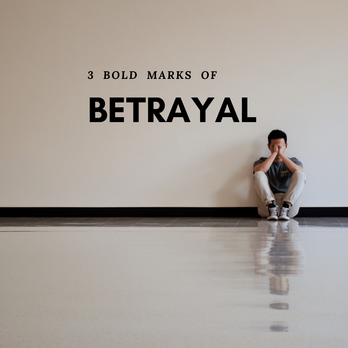 3 Bold Marks of Betrayal | williamstricklandblog.com