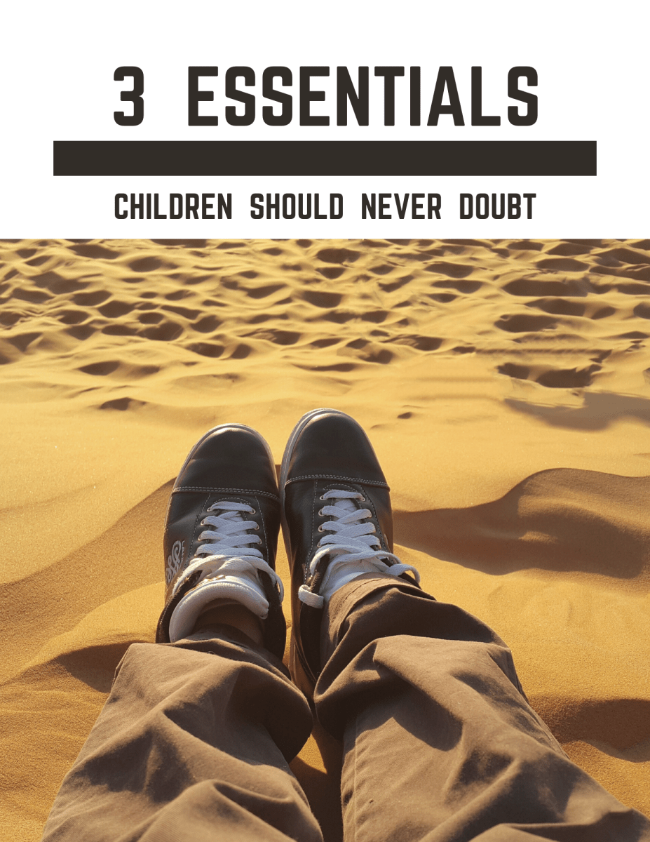 3 Essentials Children Should Never Doubt | williamstricklandblog.com